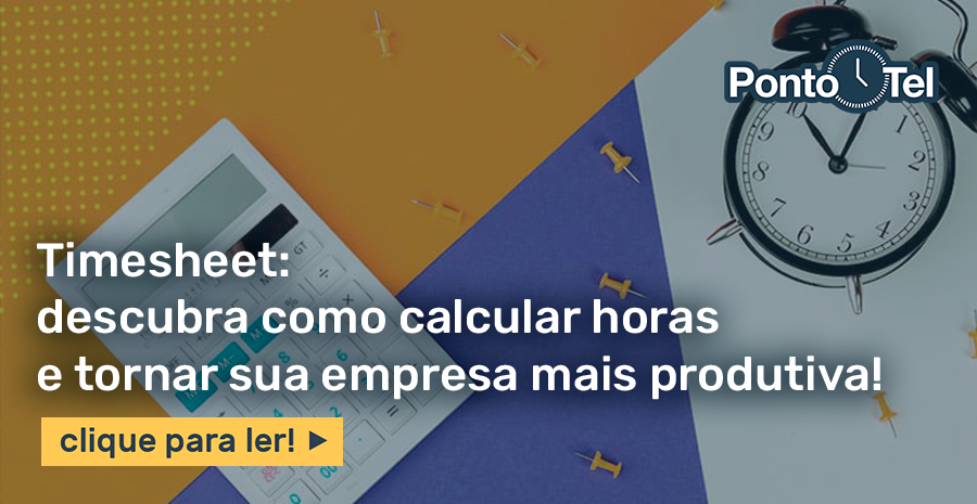 Conheça as vantagens do timesheet, e baixe planilha GRÁTIS. Confira!