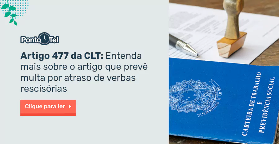 Artigo 477 da CLT: Atraso de verbas rescisórias pode multar a empresa!